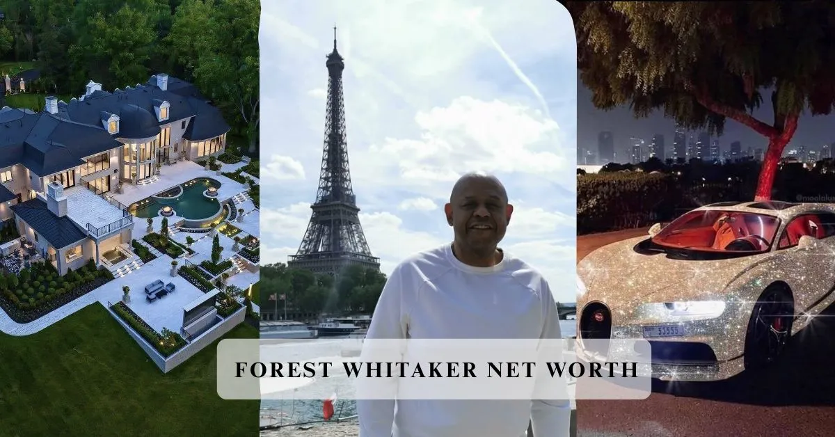 Forest Whitaker Net Worth in 2026